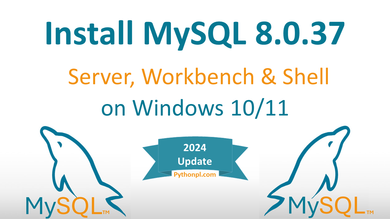 How to Install MySQL 8.0.37 on Windows: Step-by-Step Guide